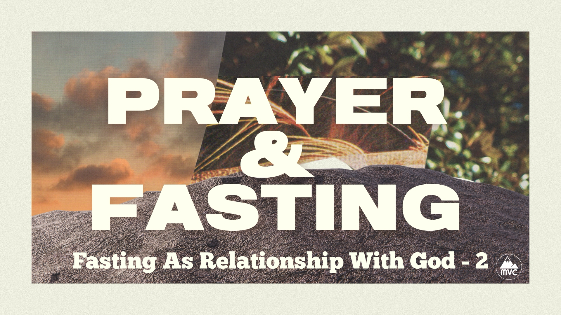 Prayer and Fasting – Week 9 – Fasting As Relationship With God – 2 ...
